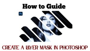 How to Create a Layer Mask in Photoshop